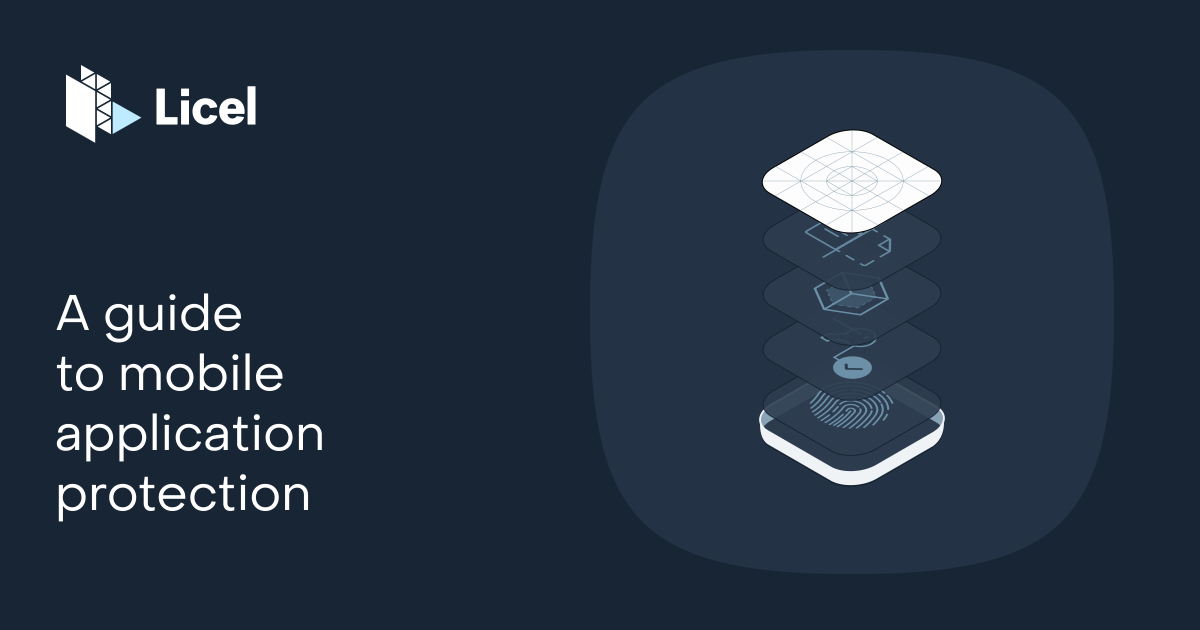 The four layers of mobile application protection - Licel