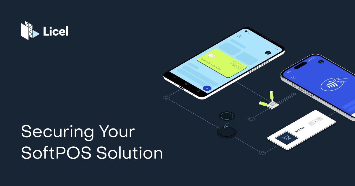 Securing your SoftPOS solution - Licel
